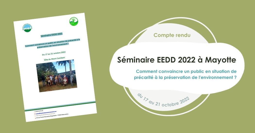 Le FRENE a accompagné le Réseau EEDD 976 pour son séminaire EEDD 2022 à ...